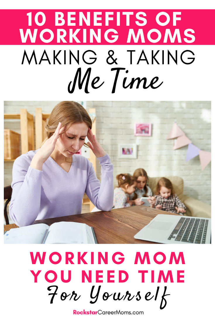 10 Benefits Why Working Moms Should Take “Me Time”